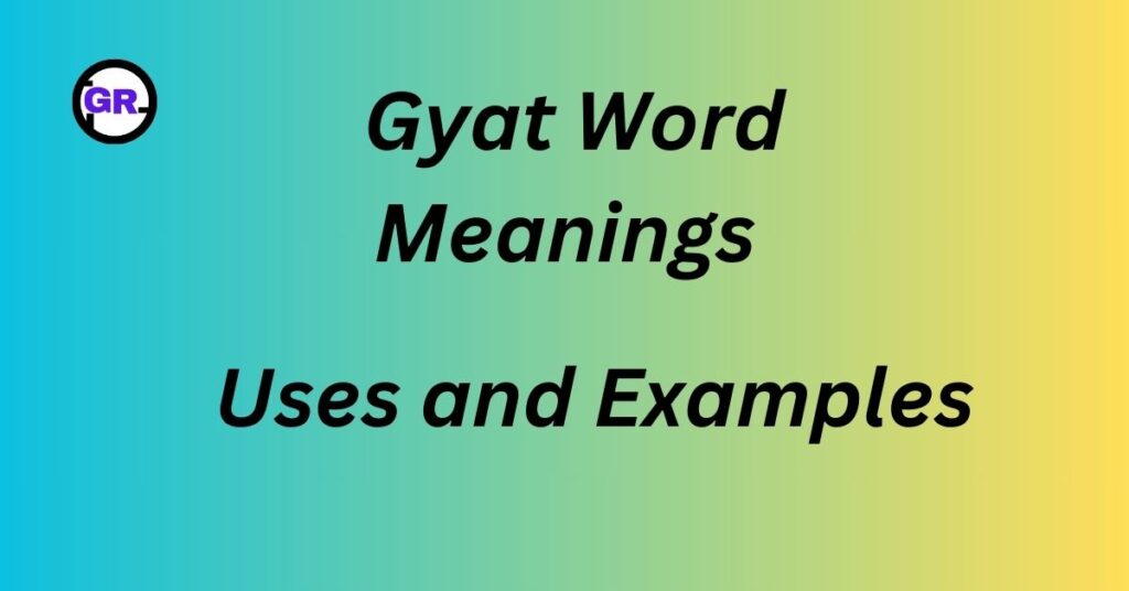 Unleash the Power of Gyat: A Linguistic Explosion in Your Vocabulary